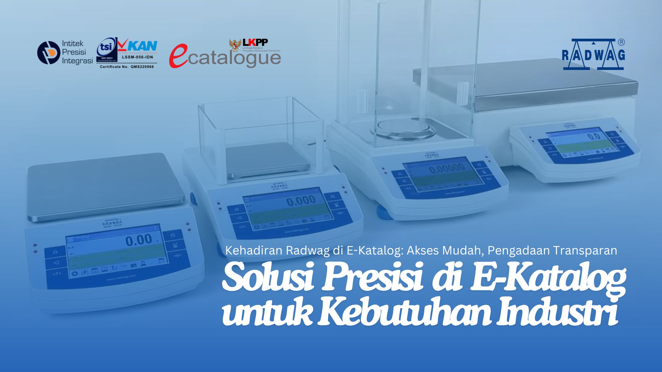 Radwag di E-Katalog: Akses Mudah, Pengadaan Transparan